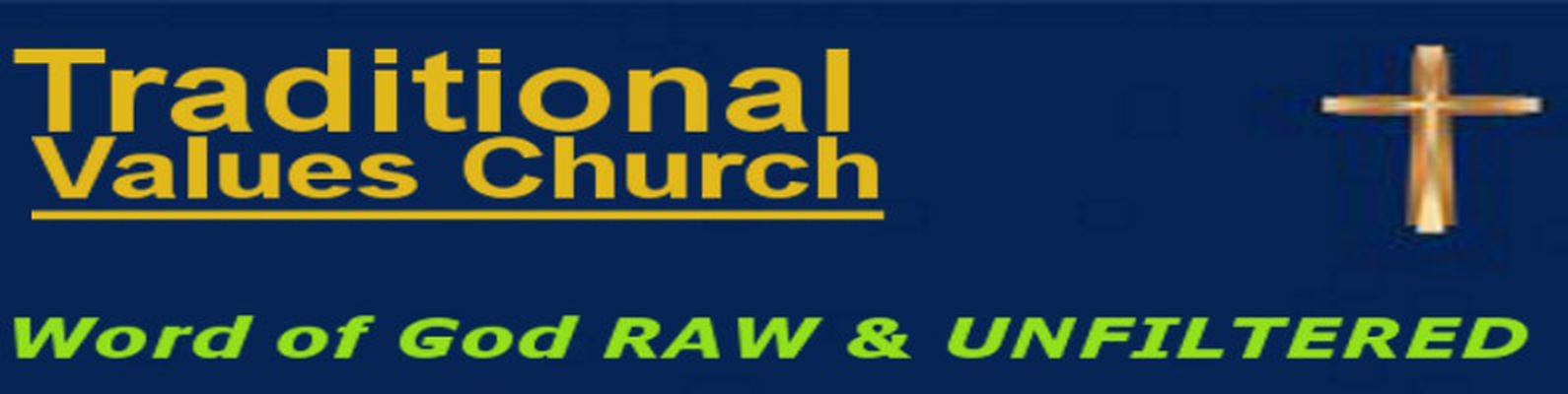 TRADITIONAL VALUES CHURCH ( Christian Fundamenta | Greetings saints of ...